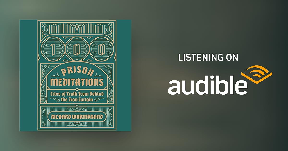 100 Prison Meditations Audiobook by Richard Wurmbrand